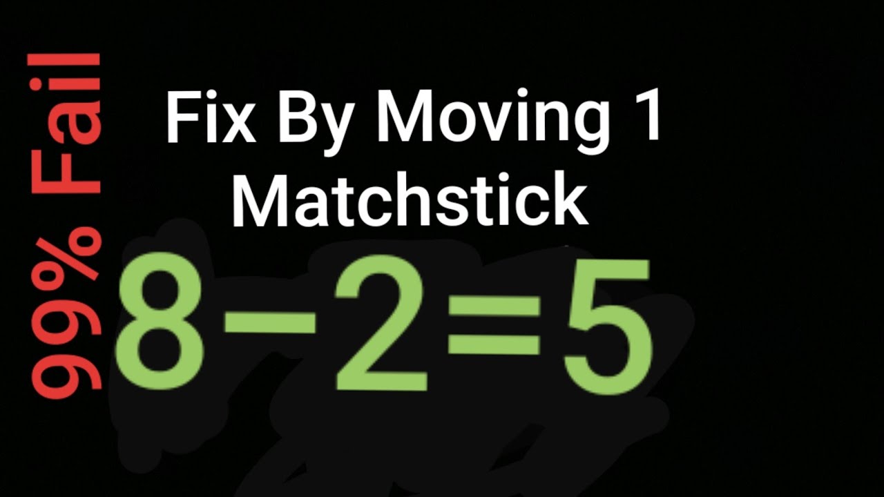 Fix By Moving 1 Matchstick To Solve 8-2=5 , Matchstick Puzzle - YouTube