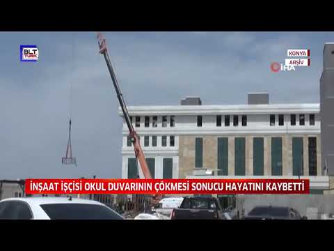 İNŞAAT İŞÇİSİ OKUL DUVARININ ÇÖKMESİ SONUCU HAYATINI KAYBETTİ