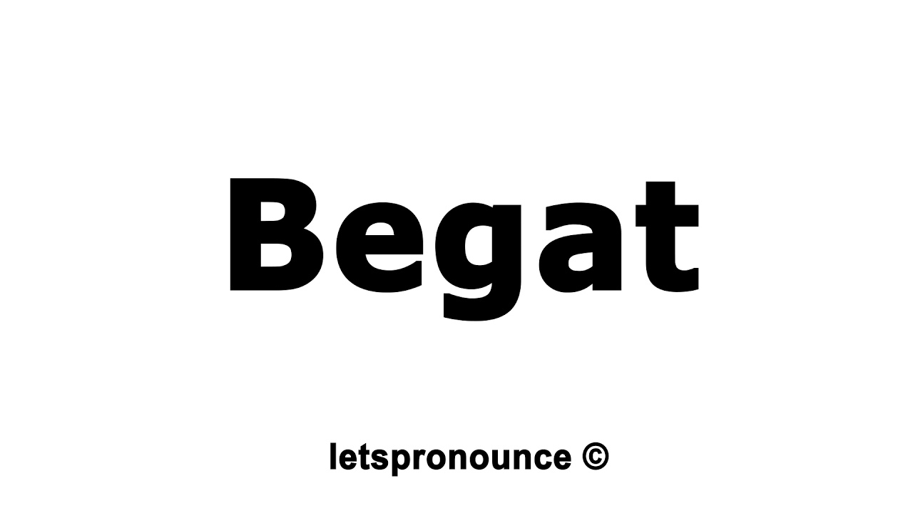 How to Pronounce Begat - YouTube