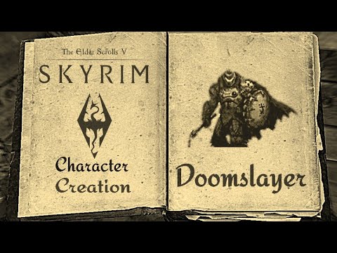 Skyrim Doomslayer Character Creation - YouTube