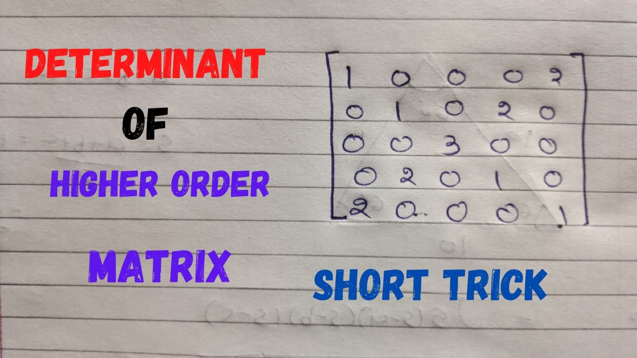 Determinant of higher order matrix ! very easy method ! determinant ...