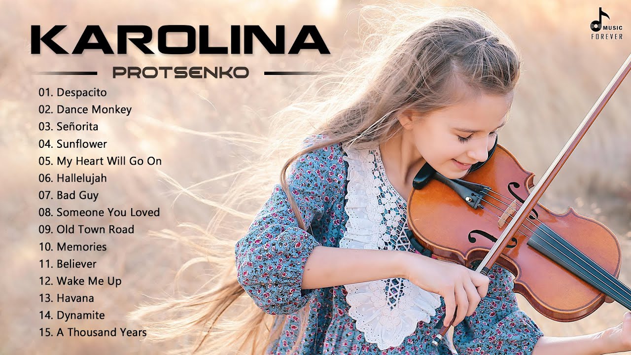 KAROLINA PROTSENKO Best Songs - Best KAROLINA PROTSENKO Violin Cover ...