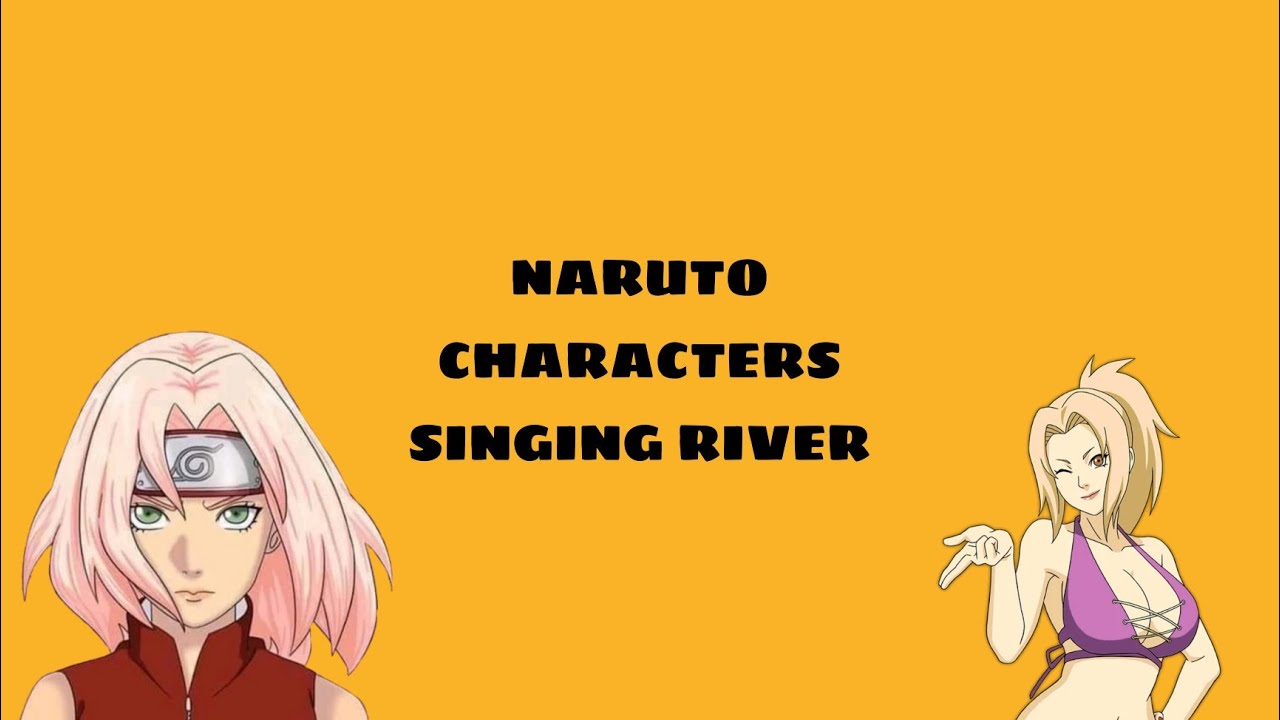 Naruto/Boruto Characters Singing "River" - YouTube