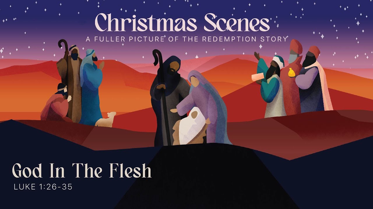 Johnson Ferry | God in the Flesh | Luke 1:26-35 | Sermon | Pastor Clay ...