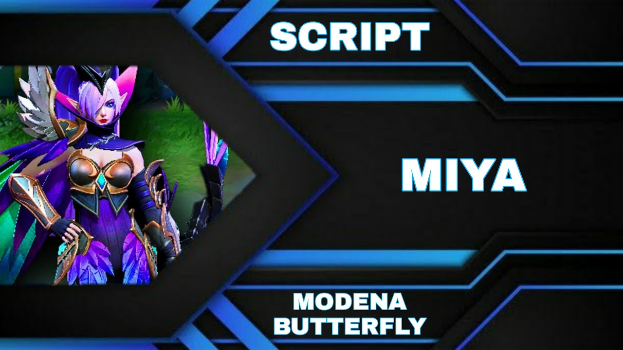 Skin Script Miya Legend ( MODENA BUTTERFLY ) Full Effect - Full Voice ...
