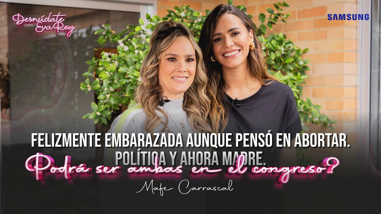 Mafe Carrascal | Desnúdate con Eva - YouTube