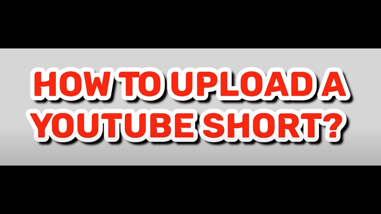How To Upload A Youtube Short - YouTube