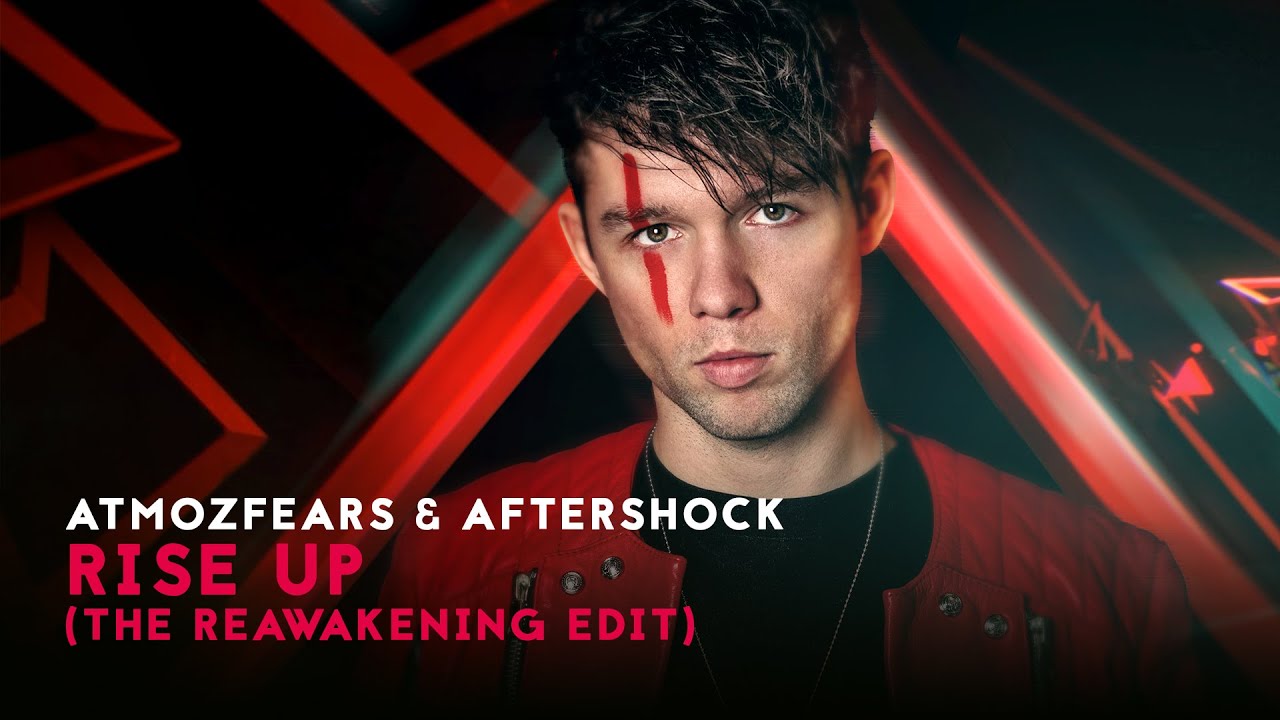 Atmozfears & Aftershock - Rise Up (The Reawakening Edit) l Official ...
