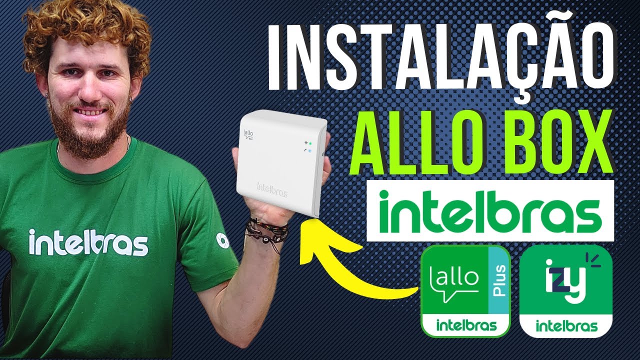 COMO INSTALAR E CONFIGURAR ALLO BOX INTELBRAS. Atenda seu vídeo ...