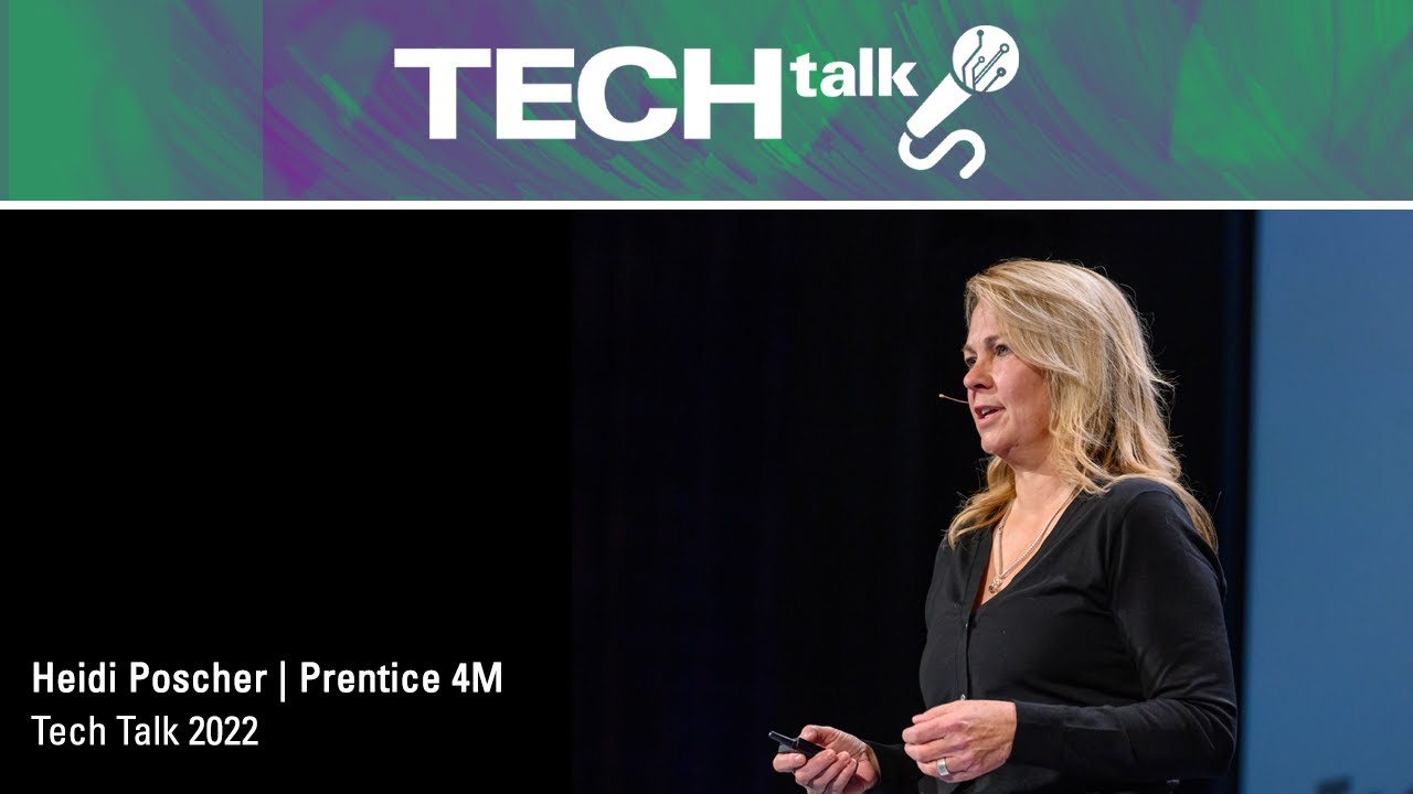 Tech Talk 2022: Heidi Poscher | Prentice 4M - YouTube