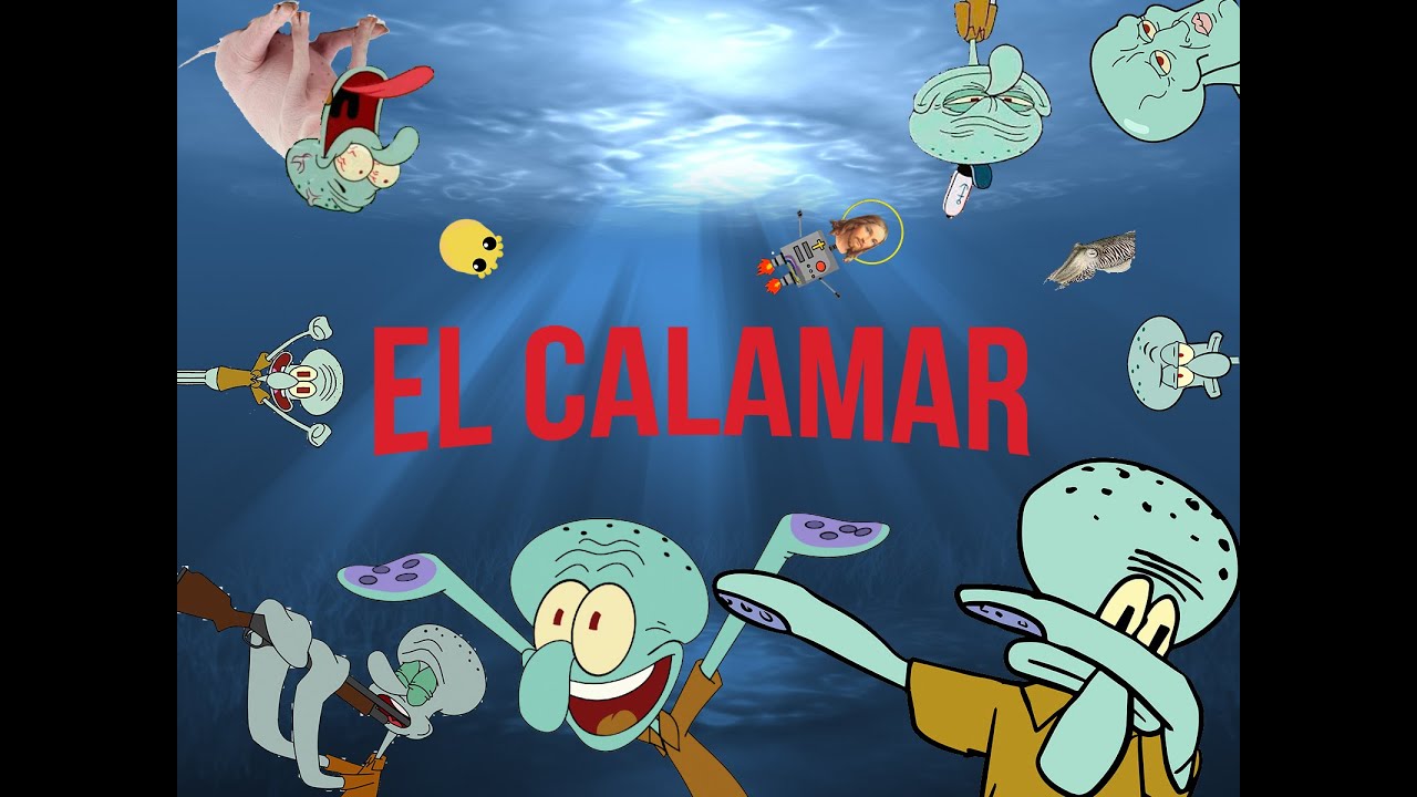EL CALAMAR - YouTube