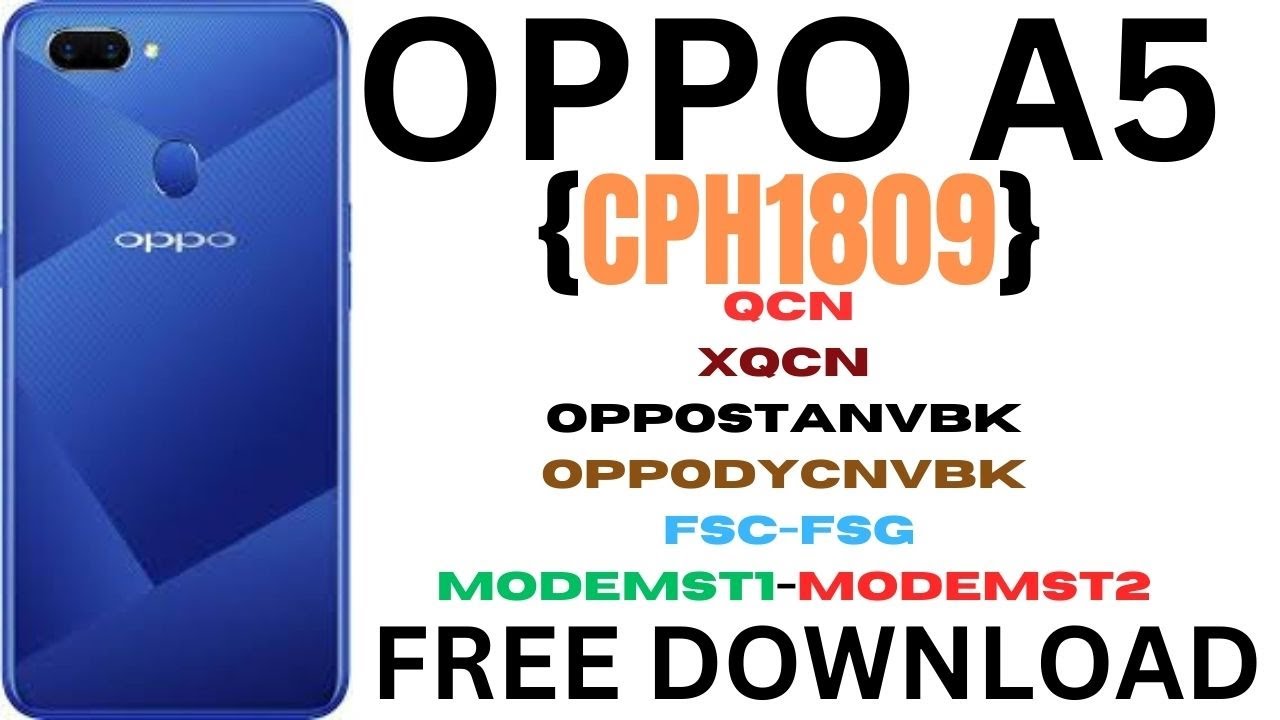 OPPO A5 CPH1809 Qcn Xqcn oppostanvbk oppodycnvbk Fsc Fsg Modemst1 ...