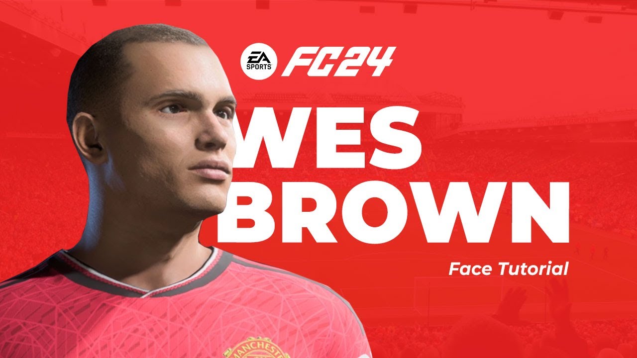 Wes Brown EA FC 24 Face Tutorial - YouTube