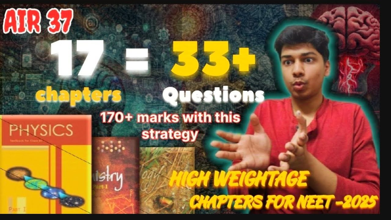 17 important chapters for neet physics 2025 by AIR 37 - YouTube
