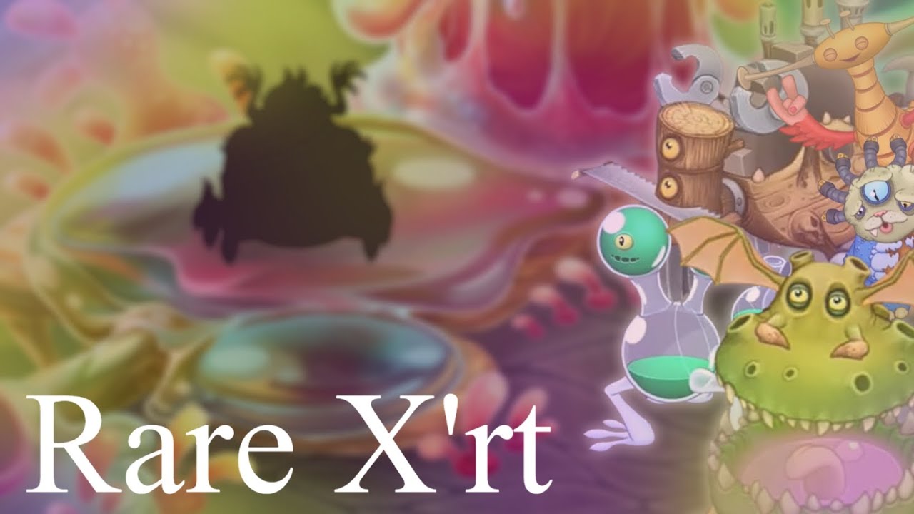 My Singing Monsters: Rare X'rt (FAN MADE) 💀🤢🤮 - YouTube