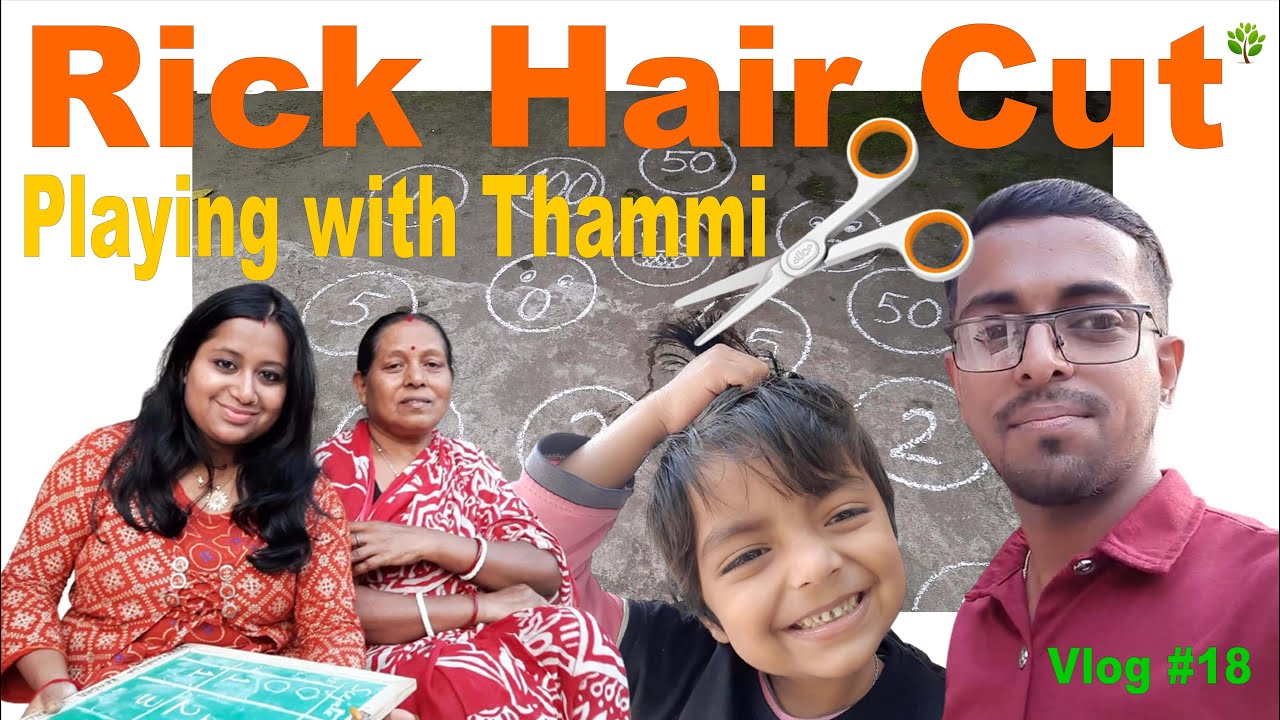 Rick Hair Cut, Play games with Thammi (Vlog#18) - YouTube