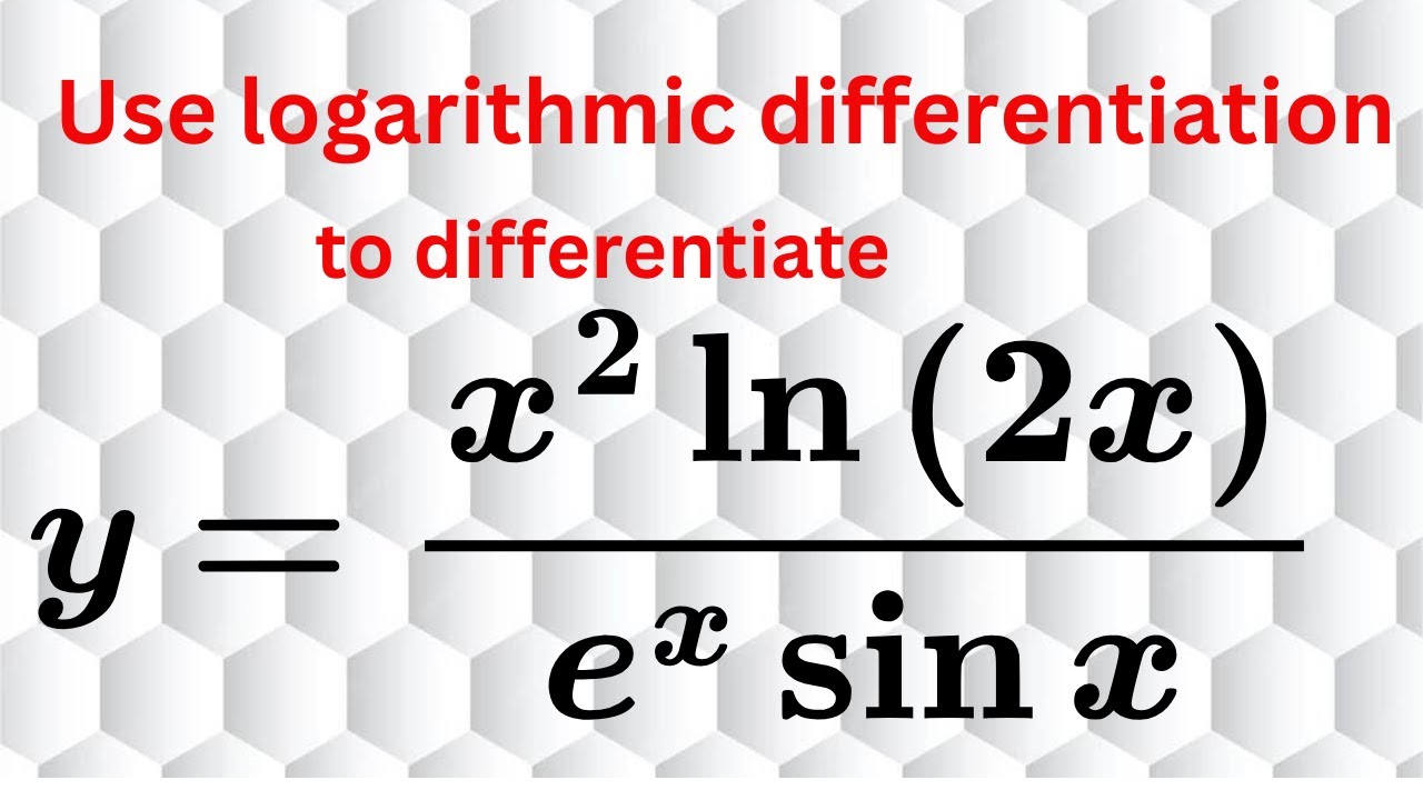 Master Logarithmic Differentiation: Step-by-Step Guide to Derivative of ...