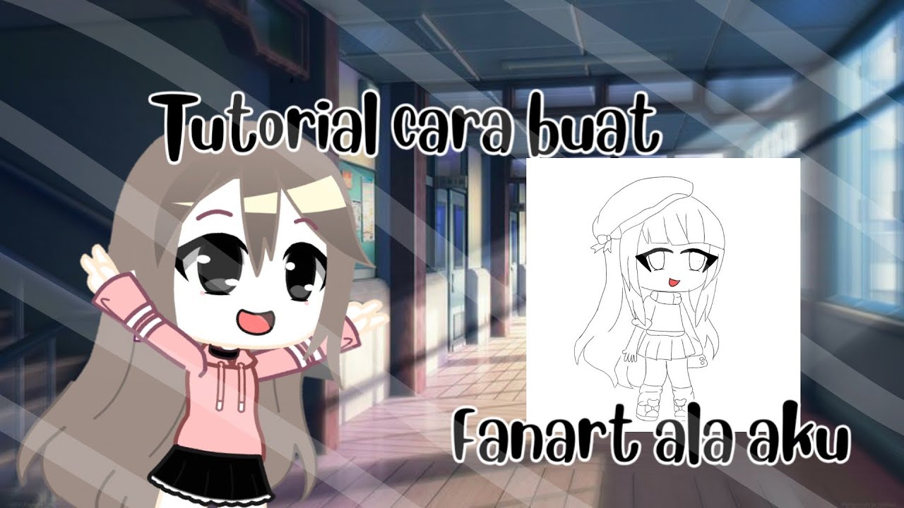 🌴Tutorial cara buat fanart ala aku🌴|by:flower chan|Gacha life edits ...