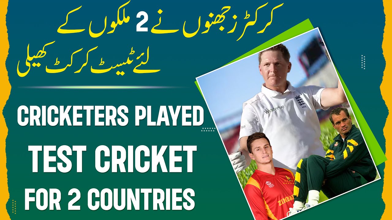 Cricketers Who Played Test Cricket For Two Countries | Test Cricket ...