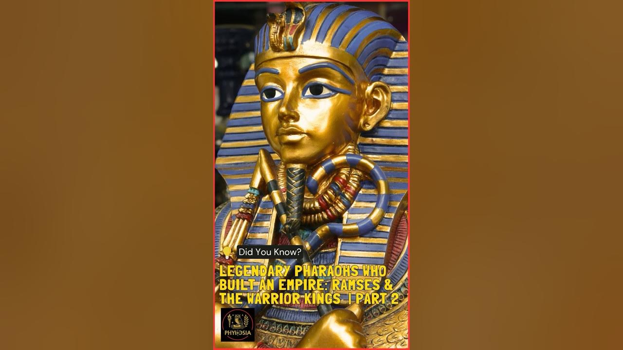 Legendary Pharaohs Who Built an Empire Ramses & the Warrior Kings part ...