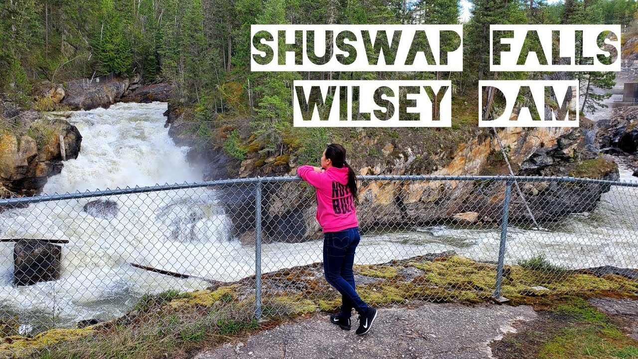 Shuswap Falls | Wilsey Dam in Lumby,BC Vlog #18 - YouTube