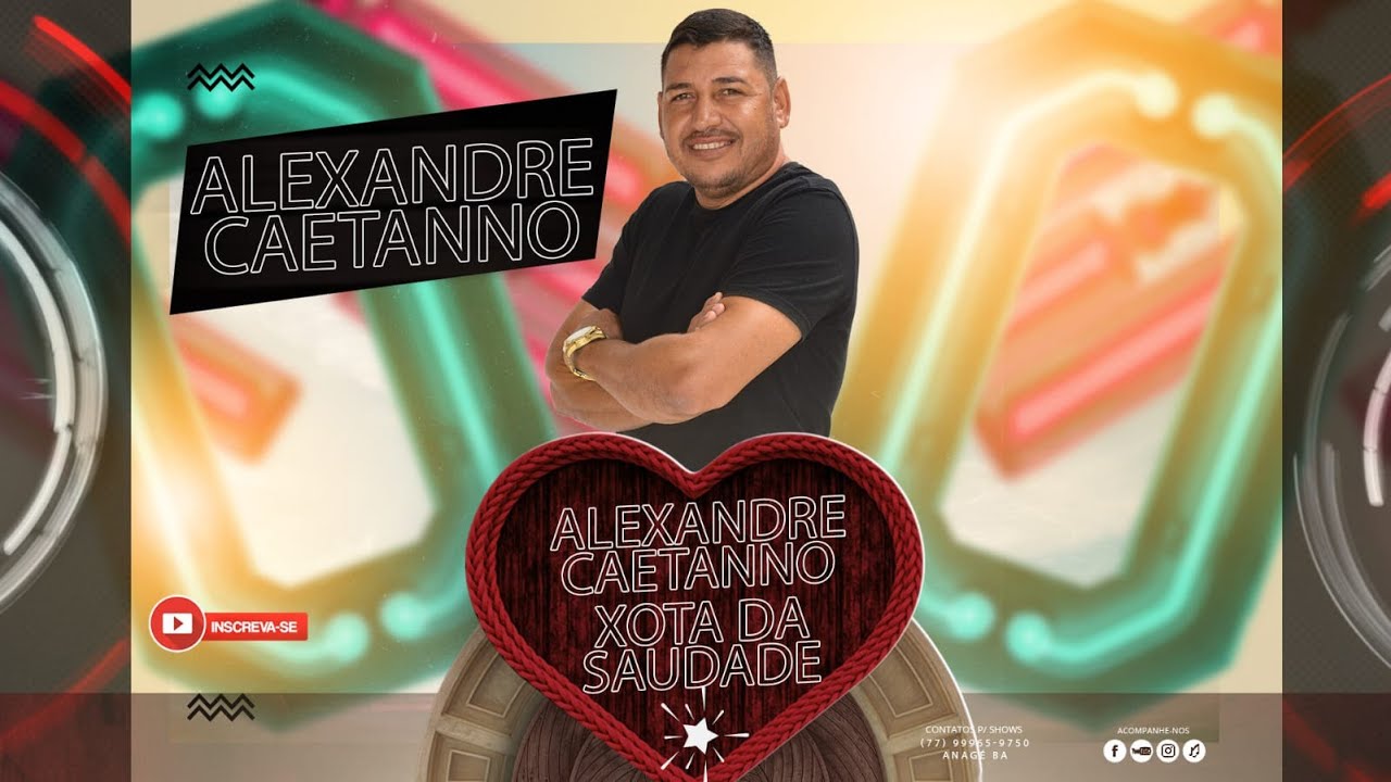 ALEXANDRE CAETANO XOTE DA SAUDADE - YouTube