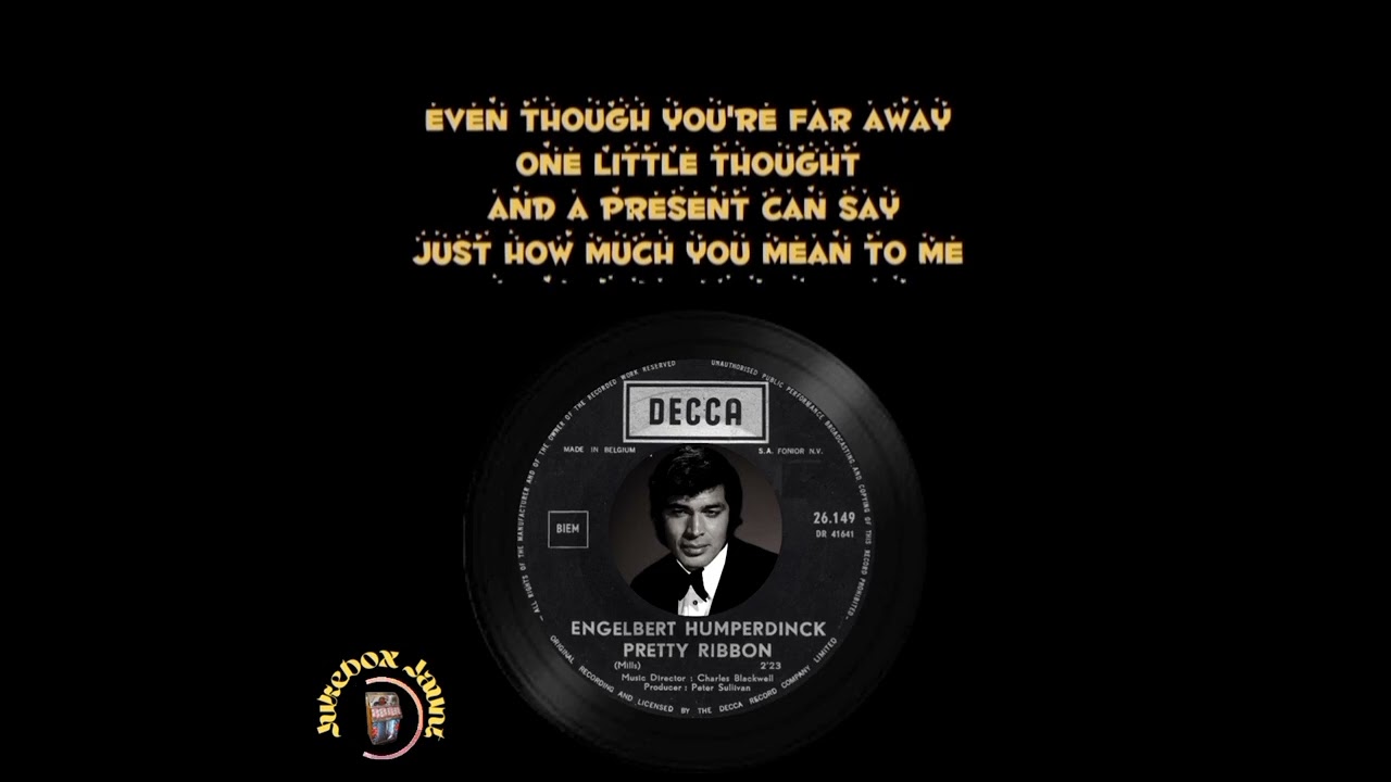 ENGELBERT HUMPERDINCK - Pretty Ribbon w/lyrics: Jukebox Jaunt - YouTube