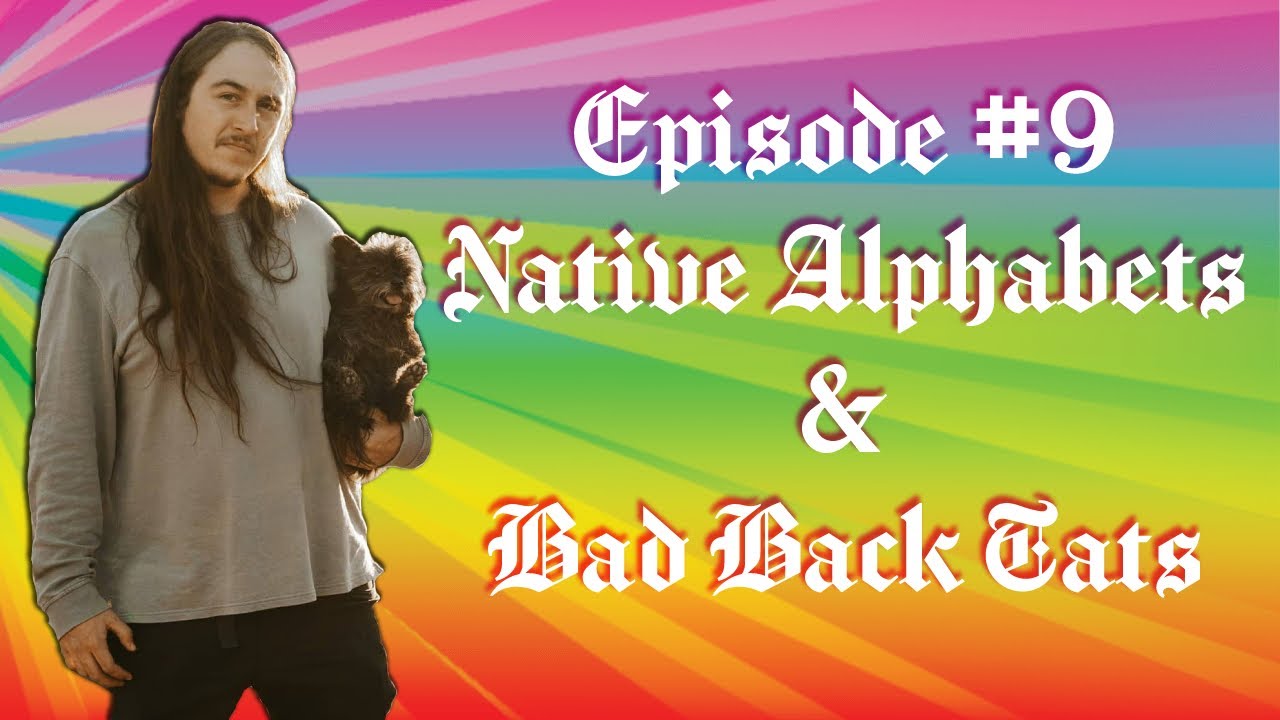 Native Alphabets & Bad Back Tats - Rare Candy Podcast #9 | Dustin Cade ...