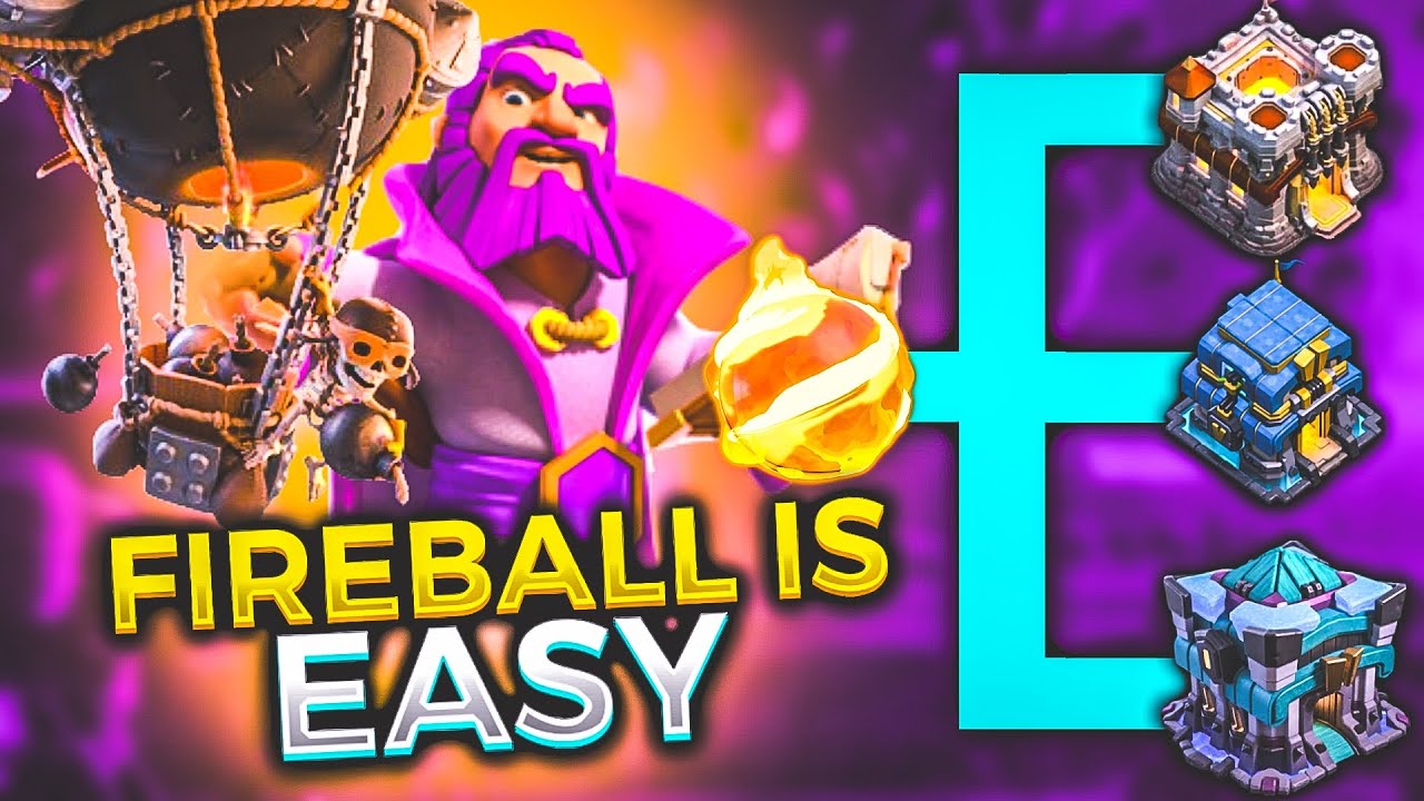 Fireball STRATEGY for TH11, TH12, and TH13! - YouTube