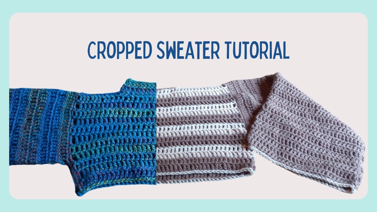 Chaotic crochet tutorial: How to make a cropped sweater - YouTube