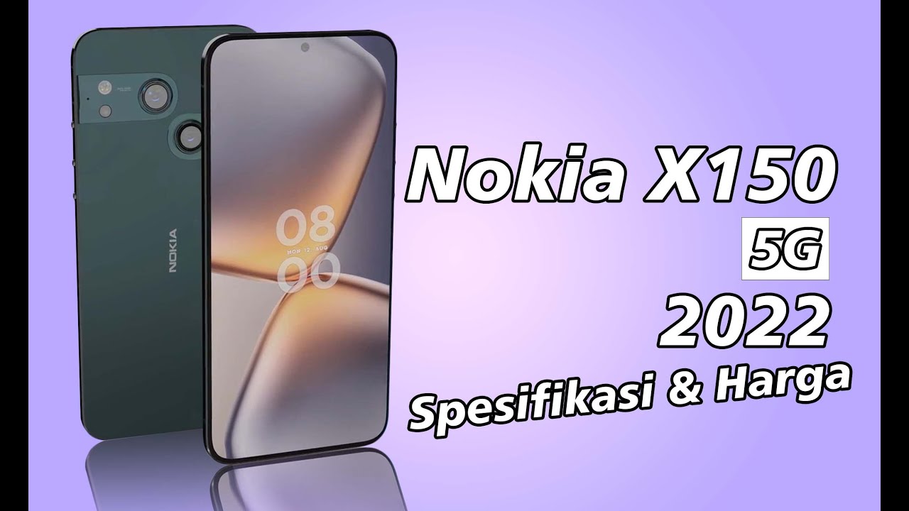 Nokia X150 5G 2022, Spesifikasi dan Harga - YouTube