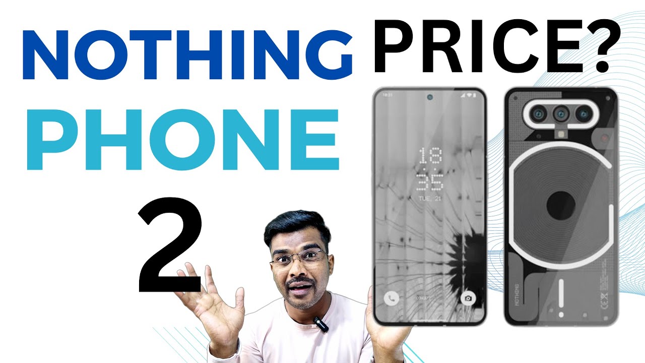 Nothing Phone 2 - Official Specifications & First Look -|| nathing ...