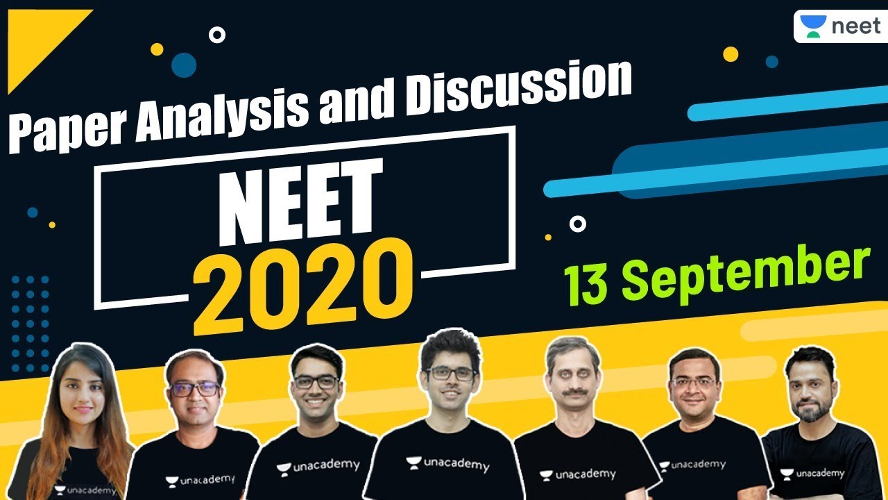 NEET: Paper Analysis & Discussion NEET 2020 | Physics | Chemistry ...