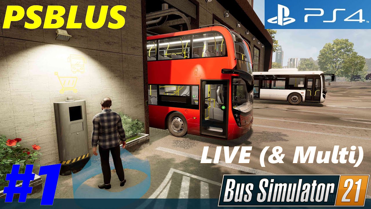 Bus Simulator 21 PSBLUS #1 La Decouverte (Live) [FR-PS4] - YouTube