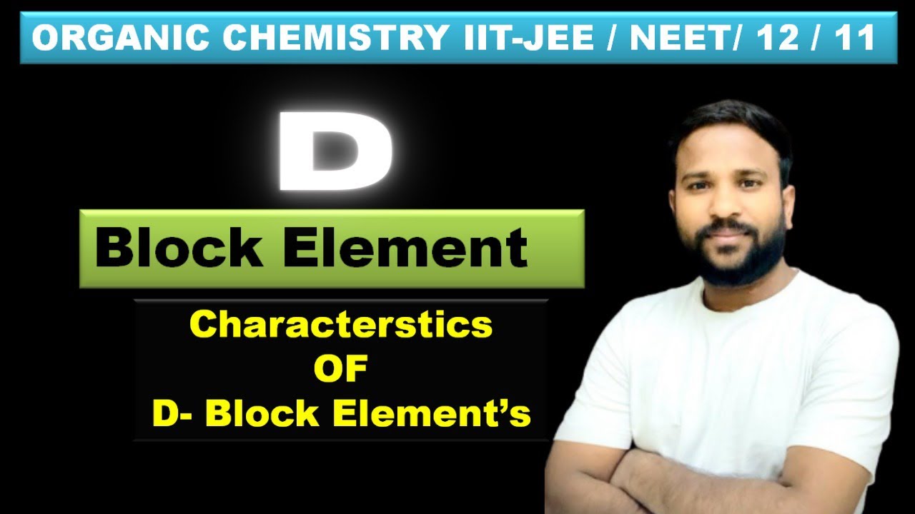 Board 2024 | D and F Block Elements Class :12 | Characteristics of D ...