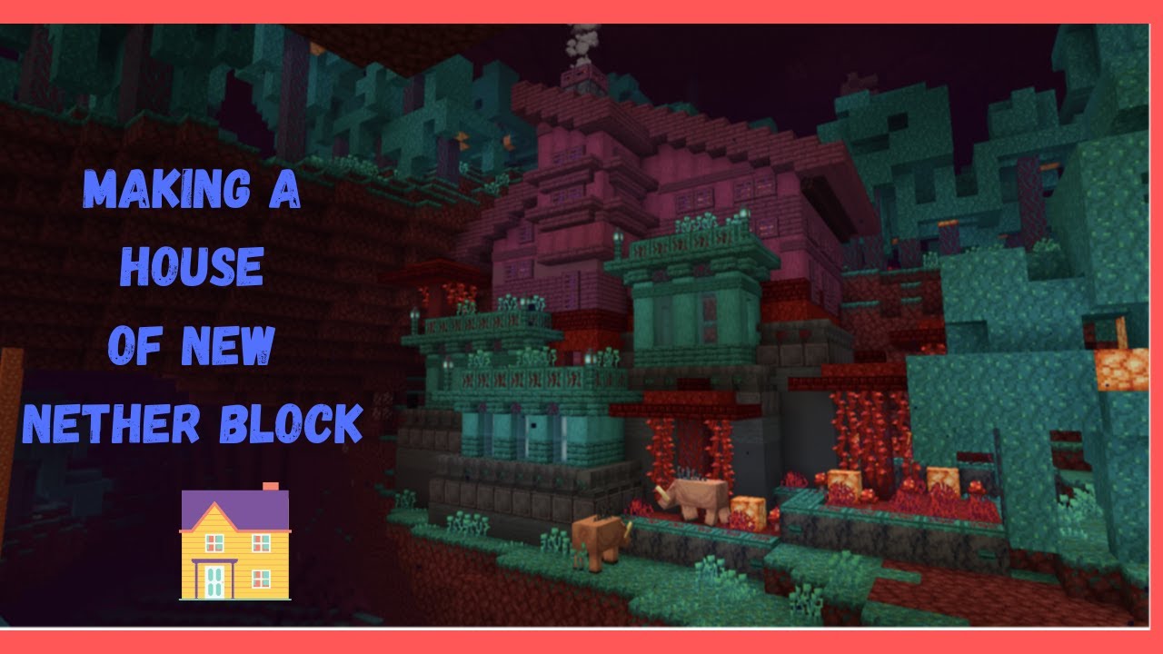 MAKING A HOUSE OF NETHER UPDATE BLOCKS - YouTube
