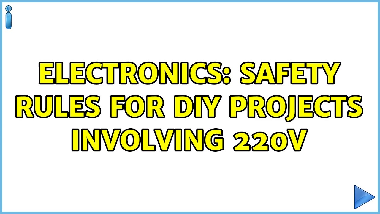 Electronics: Safety rules for DIY projects involving 220V (2 Solutions ...