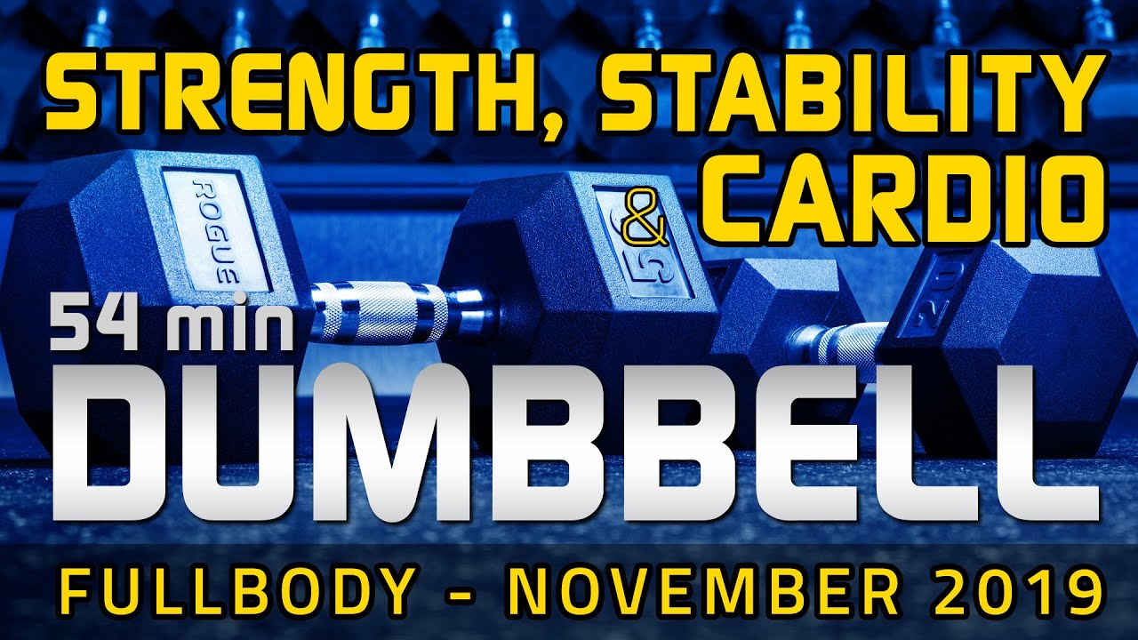 Fullbody - November 2019 | ⭐️ Strength, Stability & Cardio, Dumbbell ...