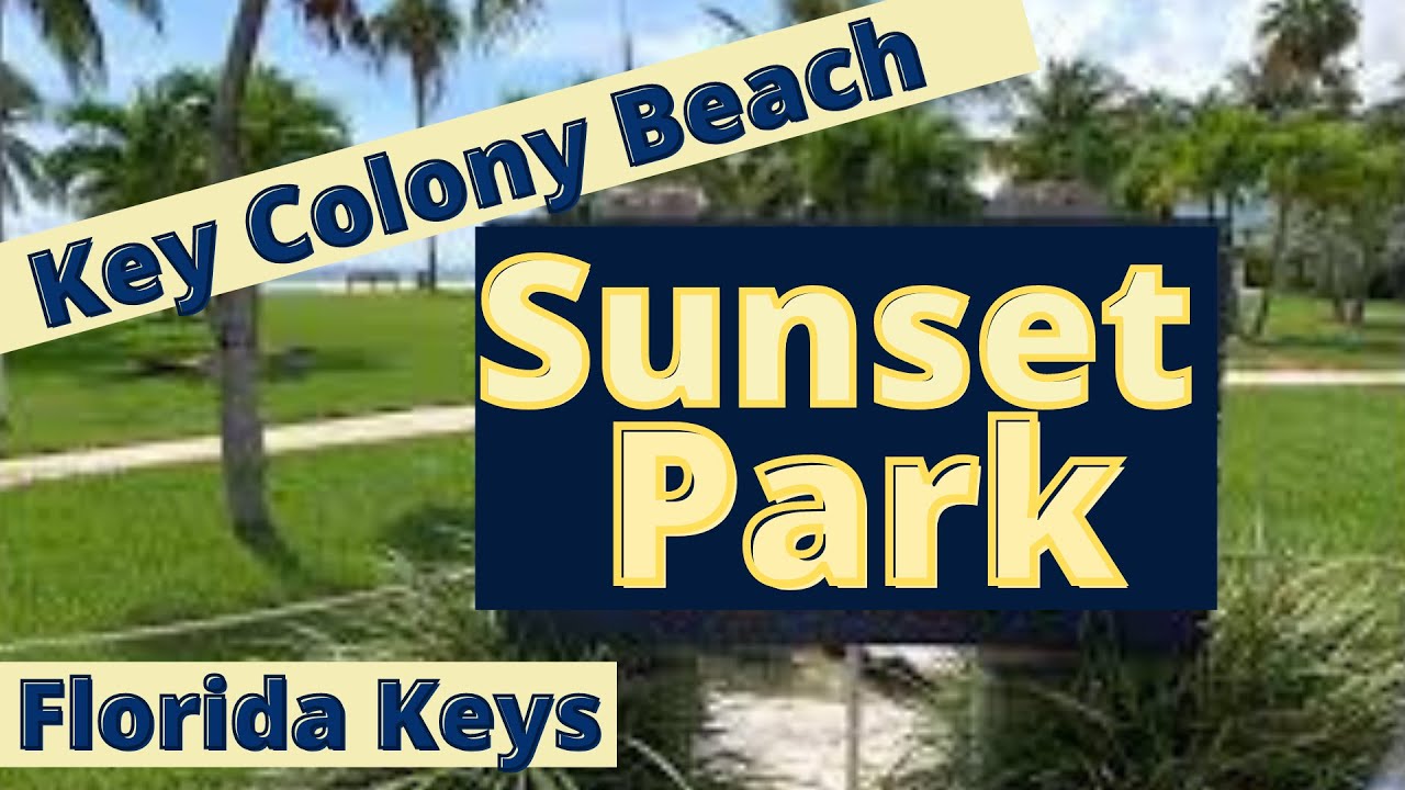 Florida Keys Key Colony Sunset Park in Marathon FL - YouTube