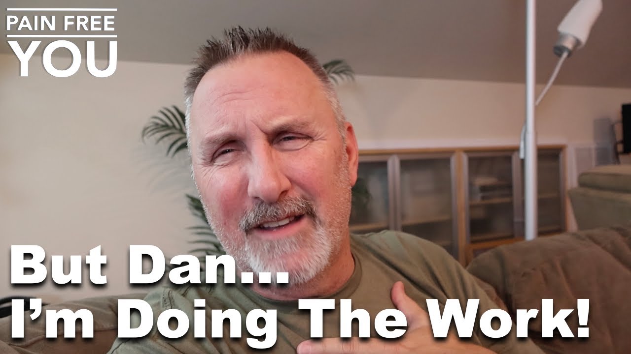 But Dan, I'm Doing the Work - YouTube