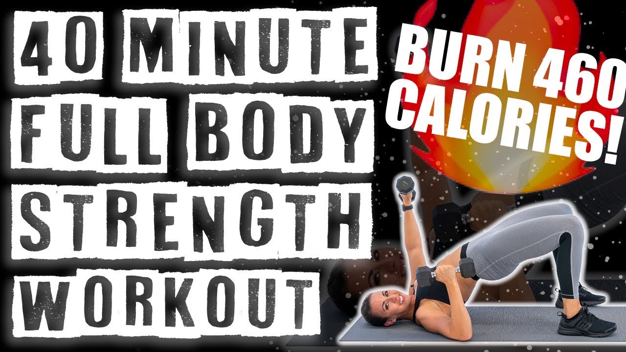 40 Minute Full Body At Home Strength Workout 🔥Burn 460 Calories!🔥 - YouTube
