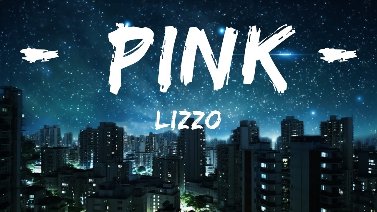 Lizzo - Pink (Lyrics) | 30mins Trending Music - YouTube