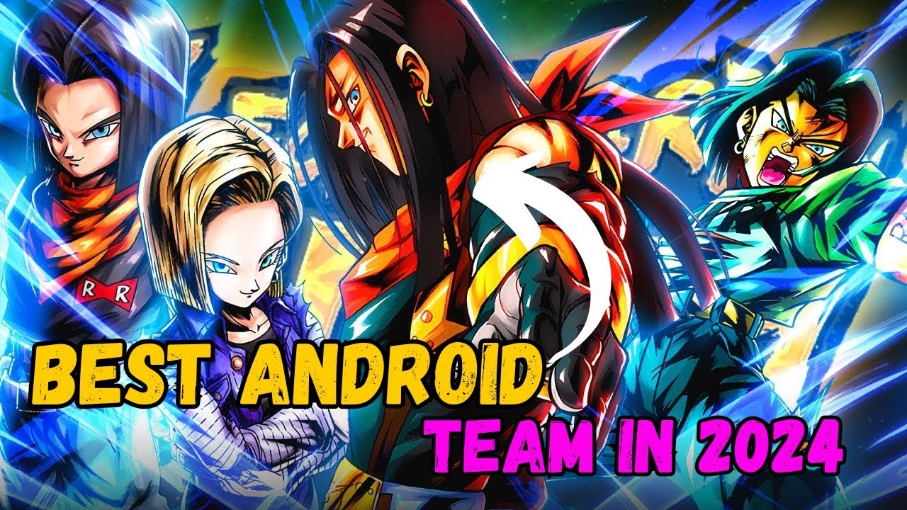 BEST ANDROID TEAM | DRAGON BALL LEGENDS | #dbl - YouTube