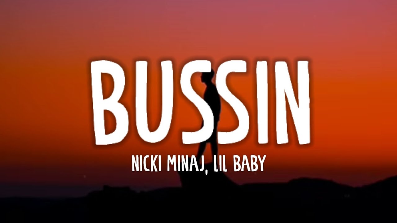 Nicki Minaj, Lil Baby - Bussin (Lyrics) - YouTube