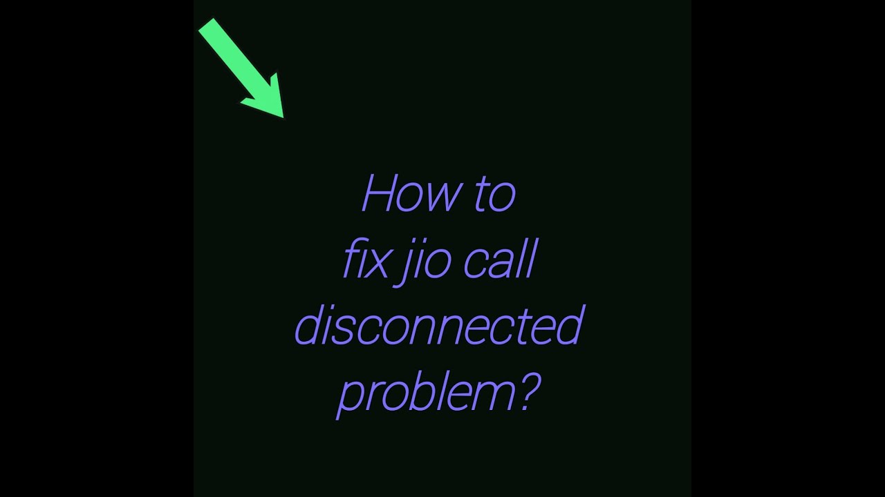 How to fix problem jio call disconnected? - YouTube
