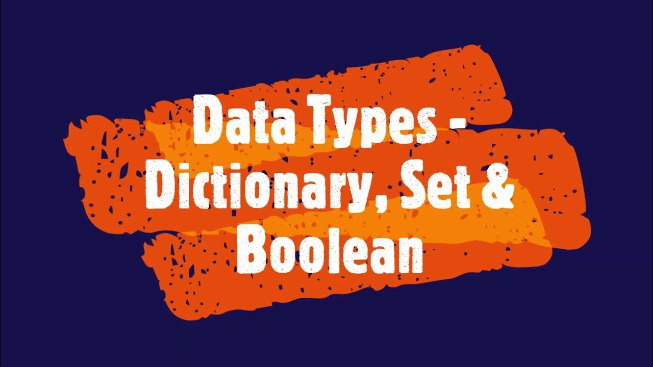PYTHON : Data Types - Sequence - Dictionary | Set | Boolean - YouTube