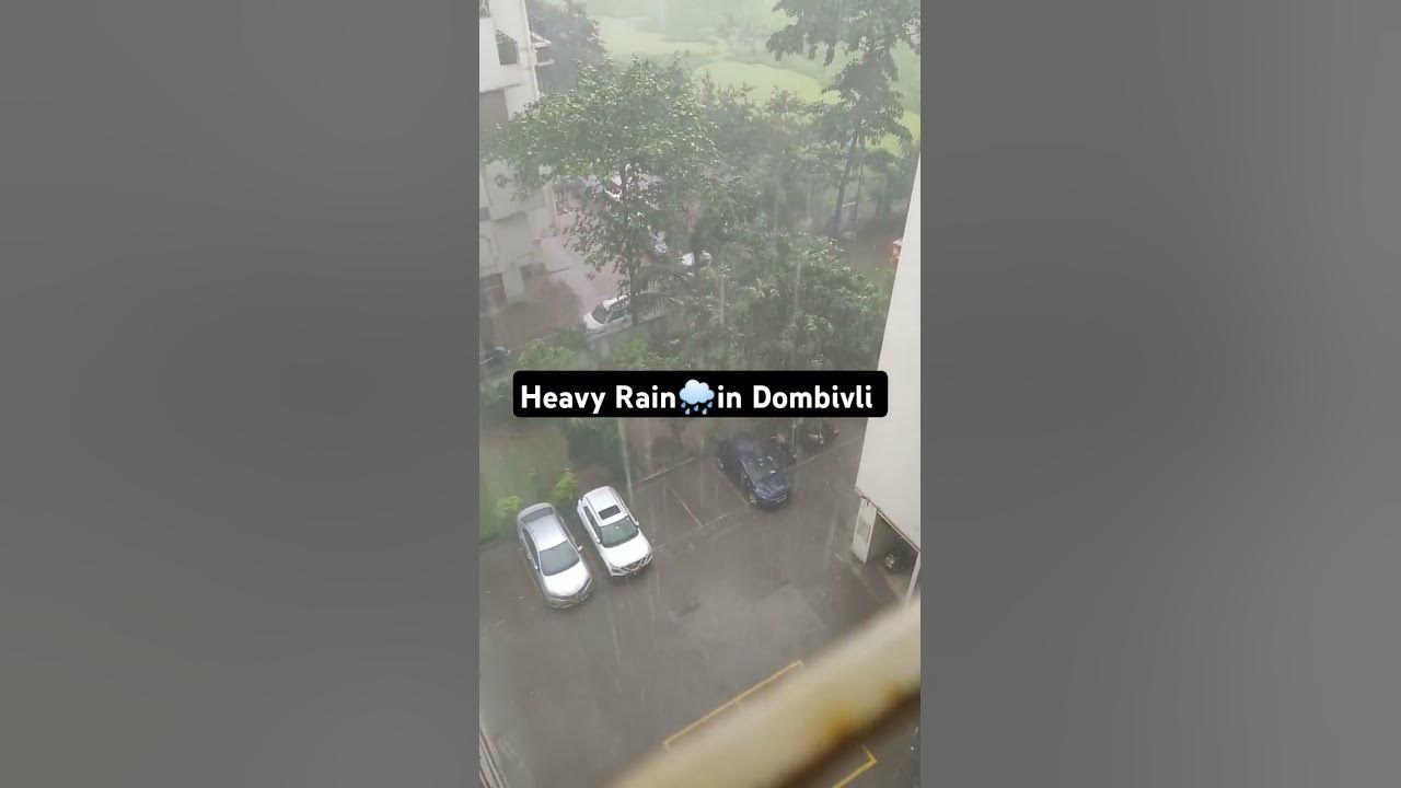 Heavy rain in Dombivli - YouTube