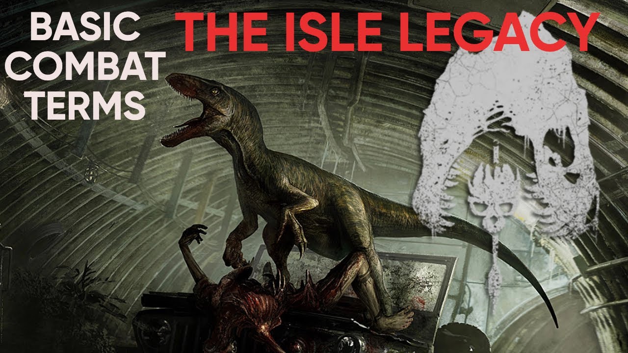 The Isle Legacy- Basic Combat Terms - YouTube