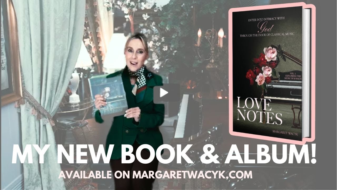 Love Notes: Enter Into Intimacy with God Through the Door of Classical ...