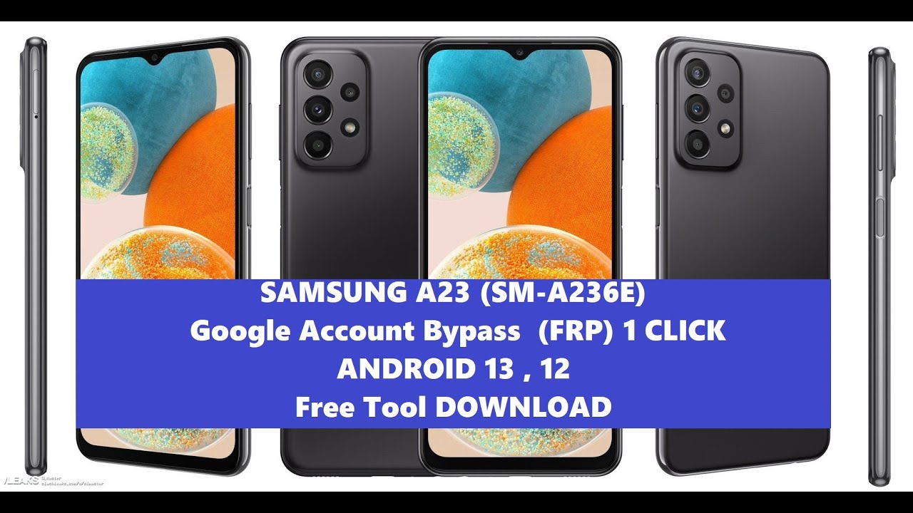 Samsung A23 SM A236E Google Account Bypass FRP 1 CLICK Free Tool - YouTube